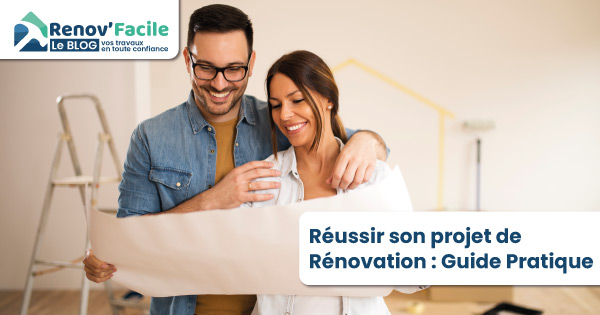 Réussir son projet de rénovation : guide pratique
